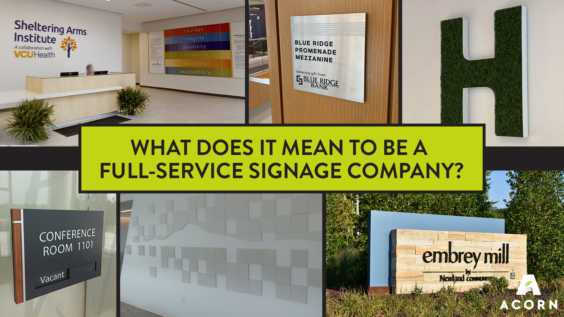 What Does it Mean to Be a Full-Service Signage Company? - Acorn Sign